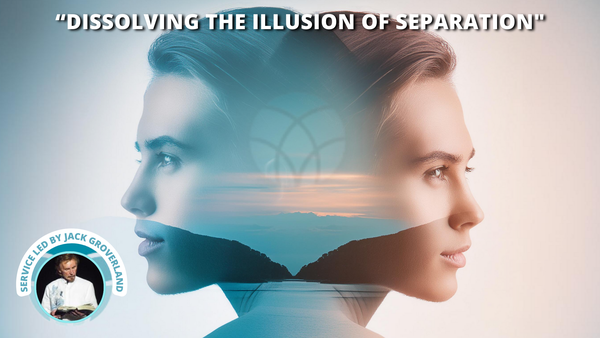 "Dissolving the Illusion of Separation" - Unity of Boulder -9 AM ...