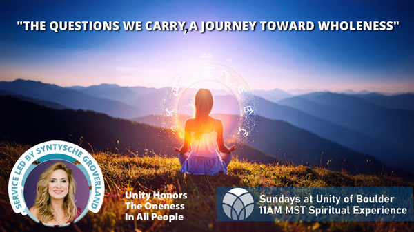 "The Questions We Carry" - A Journey Toward Wholeness - Unity of ...